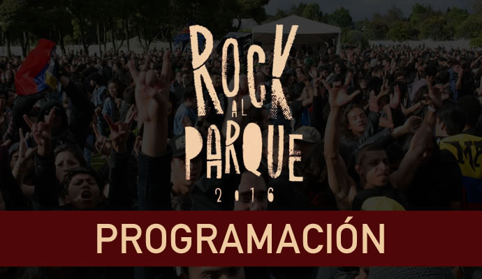 Programación Rock al Parque 2016 | Orbitarock